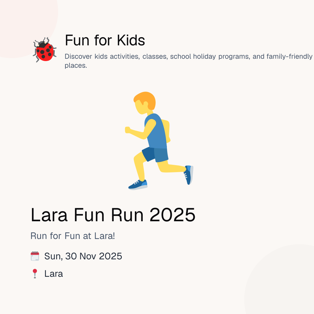 Lara Fun Run 2025 | Fun for Kids - Discover family-friendly activities ...